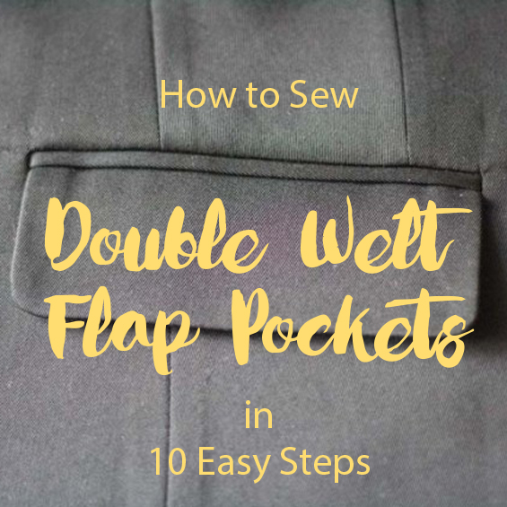 How to Sew: Double Welt Flap Pockets in 10 Easy Steps – pattern ...