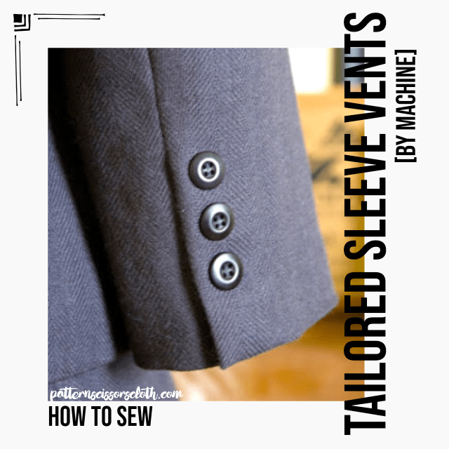 How To sew: Tailored jacket sleeve vents – pattern scissors cloth